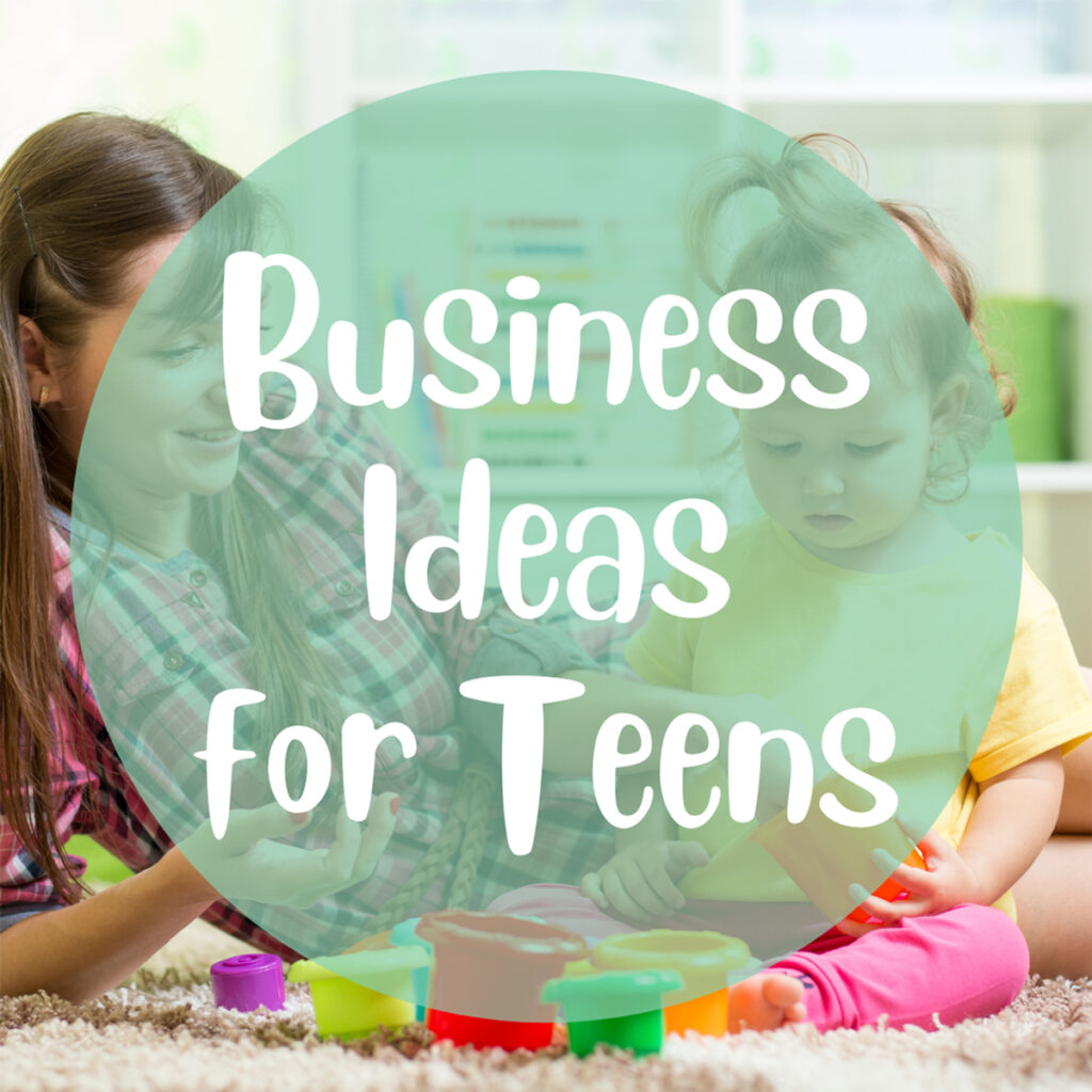 57+ Creative Business Ideas for Teens {No Matter Their Age} - momma teen
