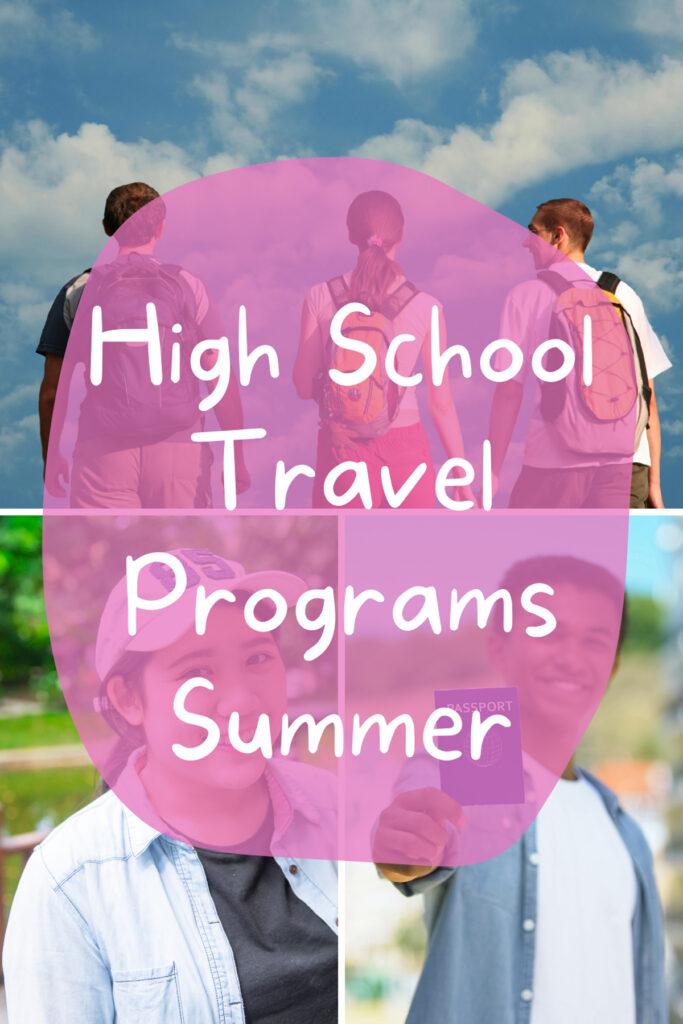 Top 10 Teen Travel Programs (Summer + Abroad) - momma teen