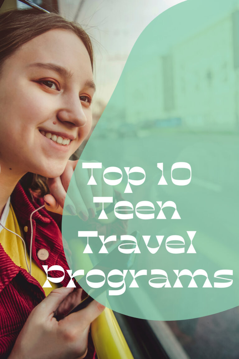 Top 10 Teen Travel Programs (Summer + Abroad) - momma teen