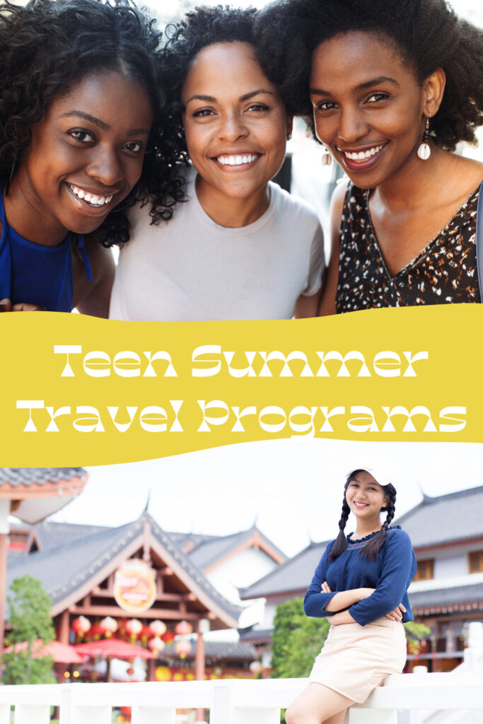 Top 10 Teen Travel Programs (Summer + Abroad) - momma teen