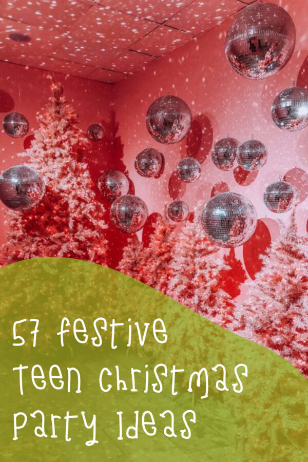 57+ Festive Teen Christmas Party Ideas - momma teen