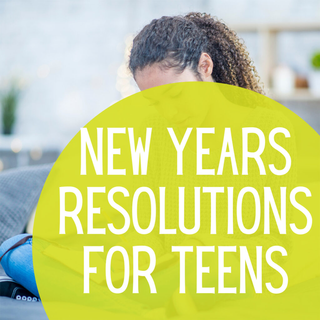 87+ Achievable New Year's Resolutions for Teens + Tweens - momma teen