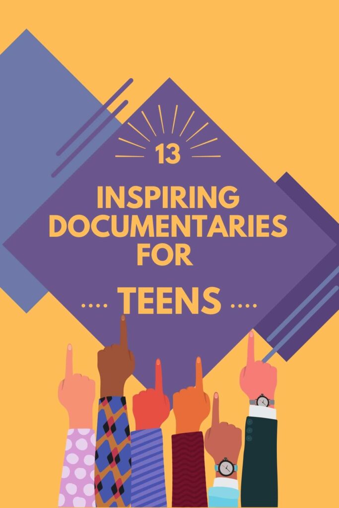 13 Inspiring Documentaries for Teens - momma teen