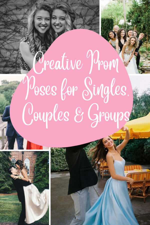 72 Creative Prom Poses for Singles, Couples & Groups - momma teen
