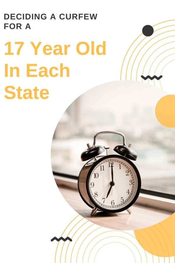 Deciding a Curfew for 17 Year Old in Each State? - momma teen