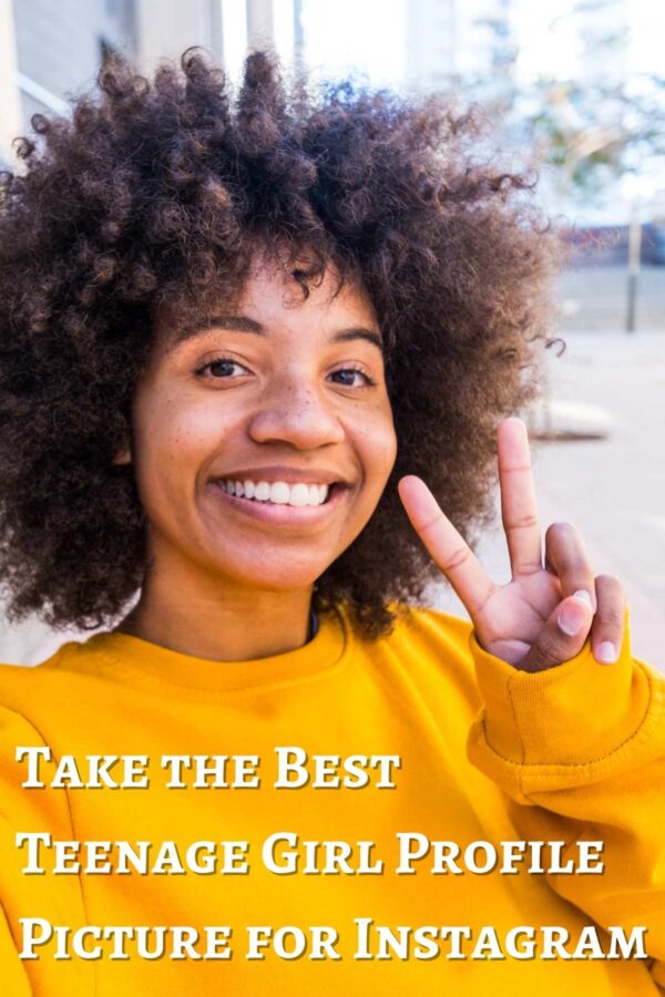Take the Best Teenage Girl Profile Picture for Instagram - momma teen