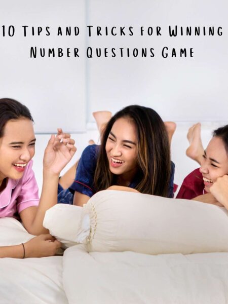 How To Win The Number Questions Game - 10 Tips - momma teen
