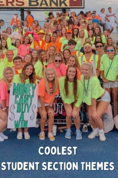51 Coolest Student Section Themes For Big Game Fun - momma teen