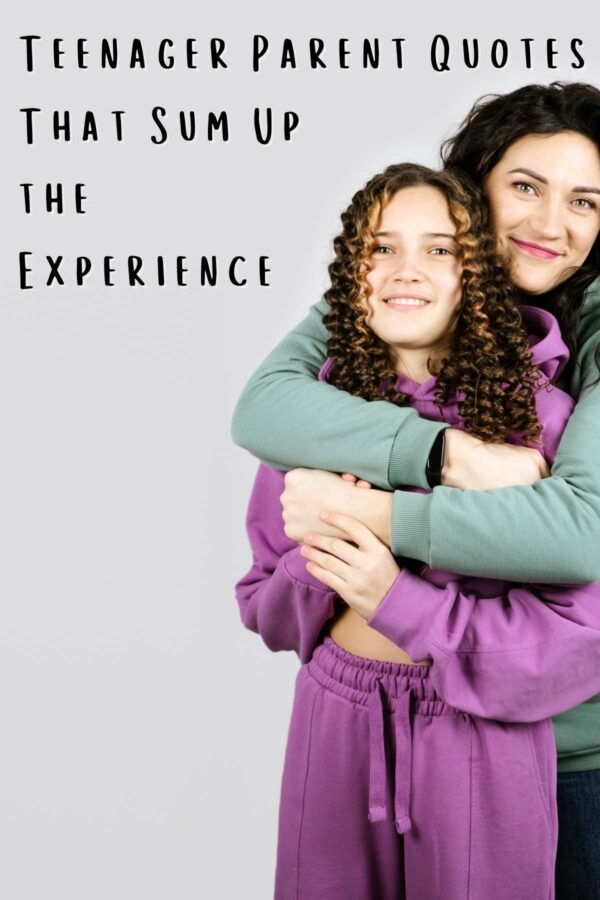 Teenager Parent Quotes That Sum Up This Experience - momma teen
