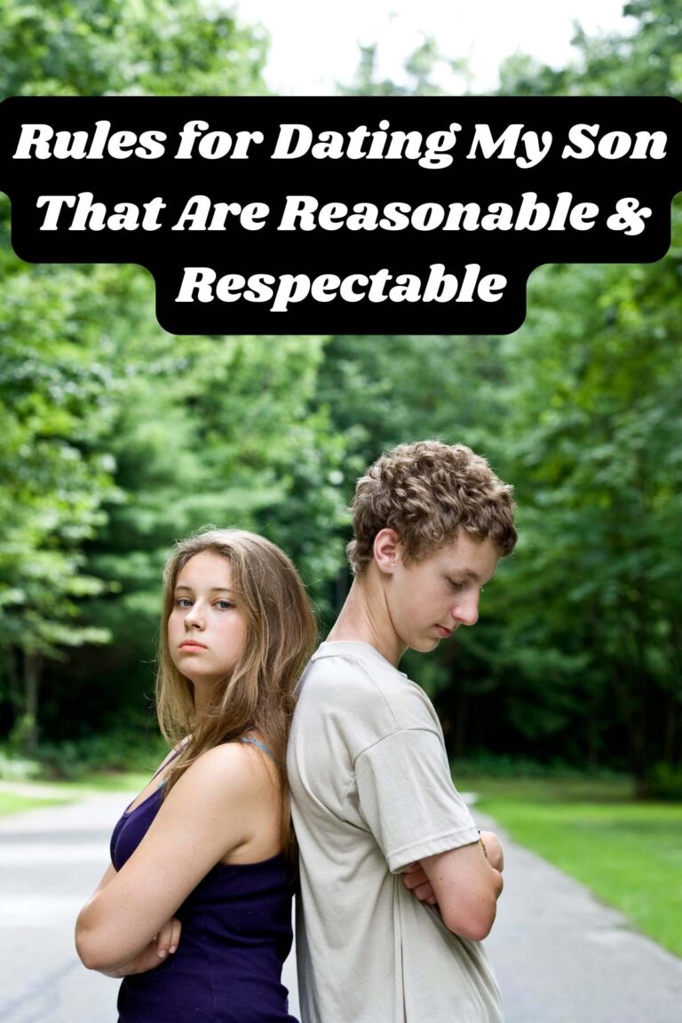 9 Rules for Dating My Son That Are Reasonable & Respectable - momma teen