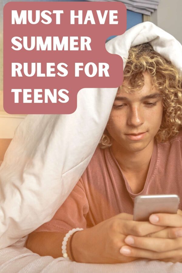 31 Must Have Summer Rules for Teens - momma teen