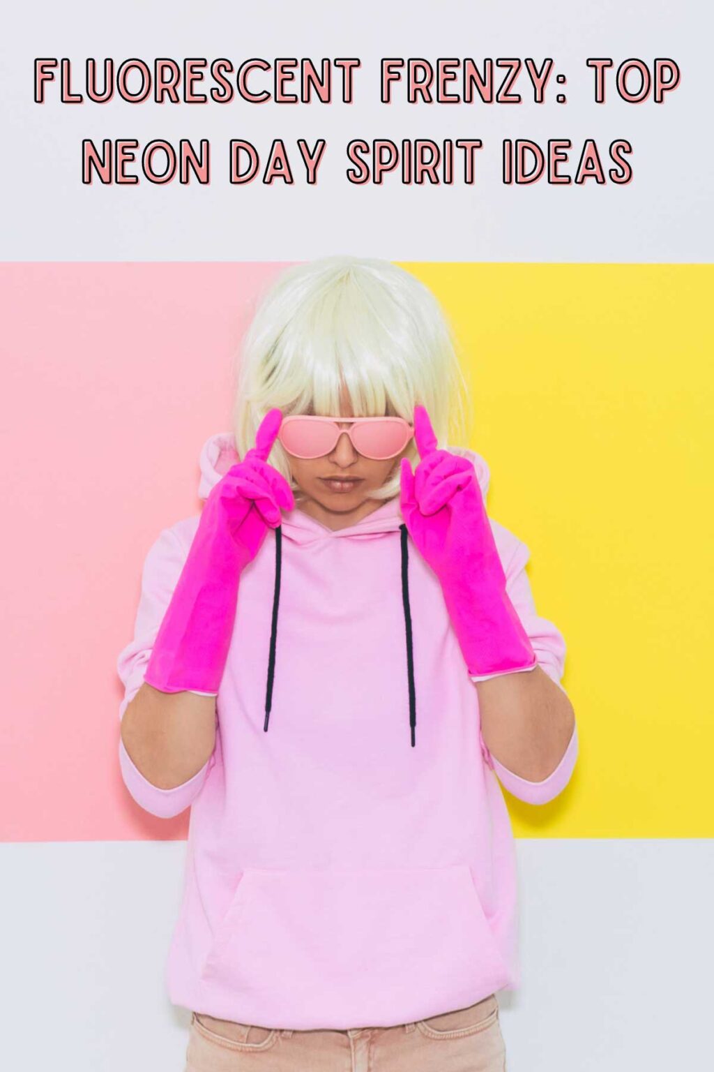 Fluorescent Frenzy: 37 Top Neon Day Spirit Ideas - momma teen