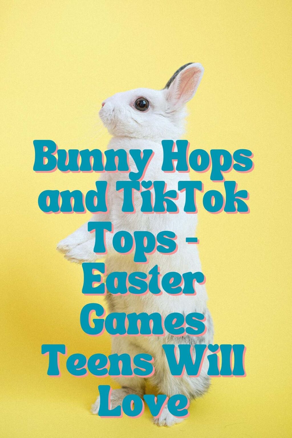 Bunny Hops and TikTok Tops: 31 Easter Games Teens Will Love - momma teen