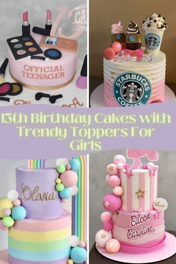 13th Birthday Cake Ideas With Trendy Toppers - momma teen